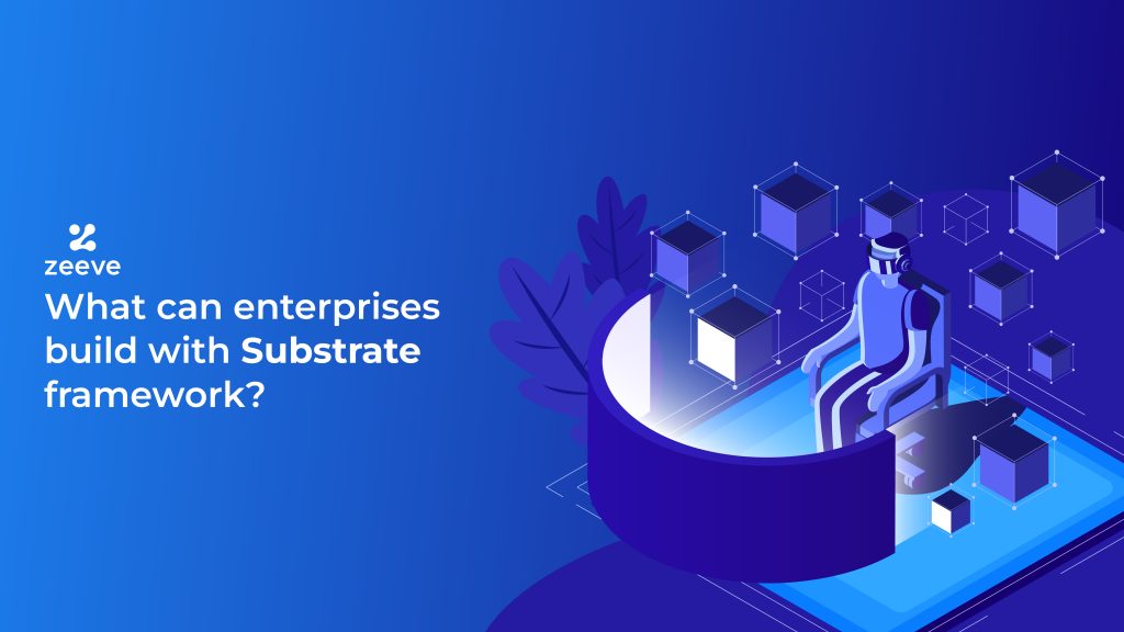 What can enterprises build with Substrate framework?