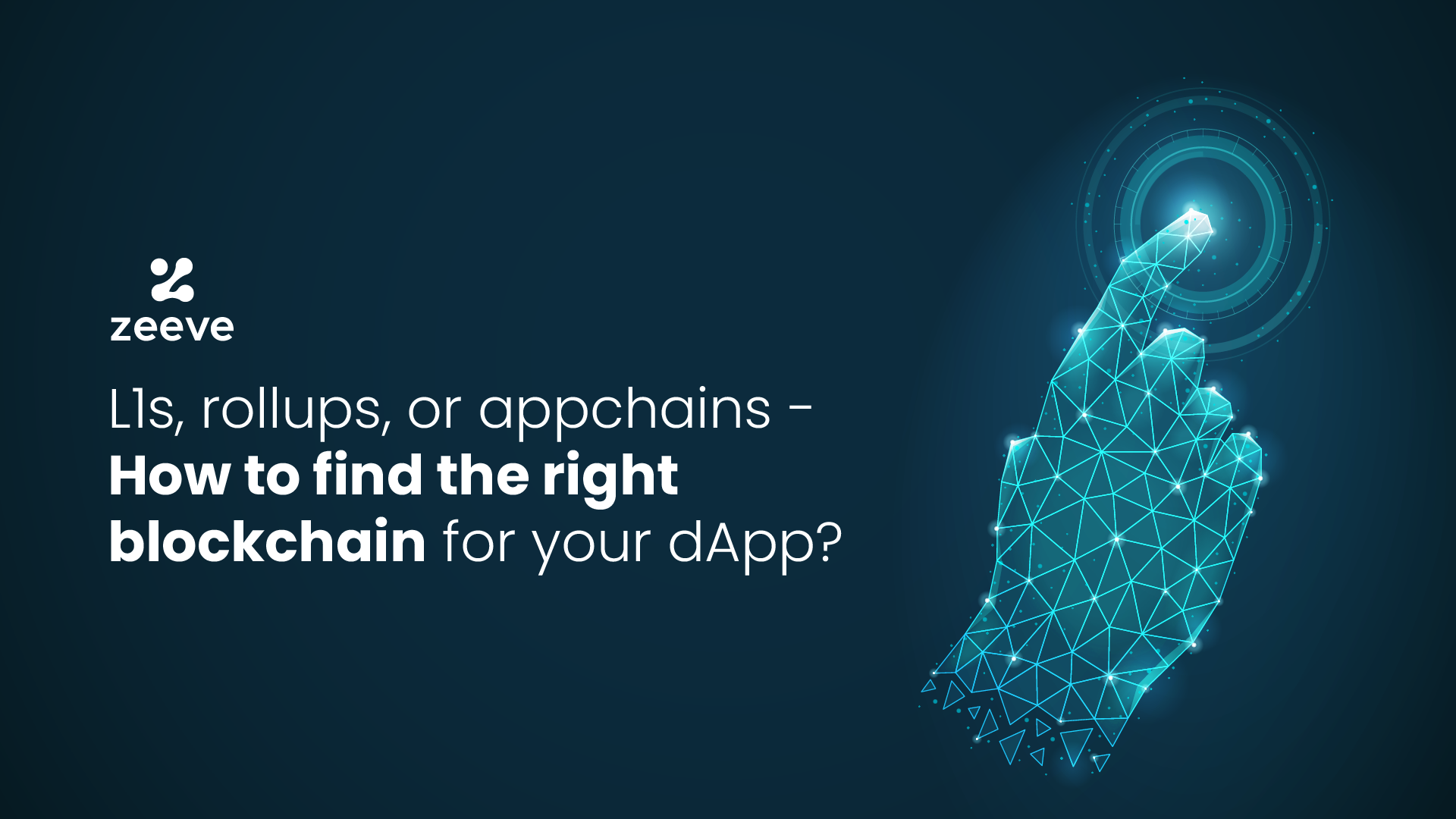 L1, rollup, or appchain - How to find the right blockchain for your dApp?