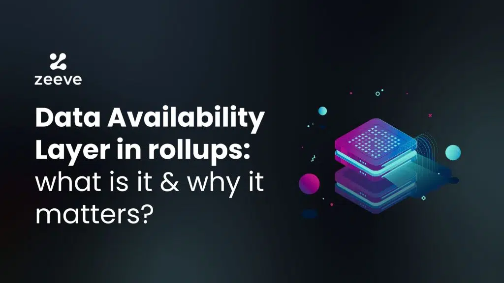 Data Availability Layer in Rollups: what is it and why do we need one?