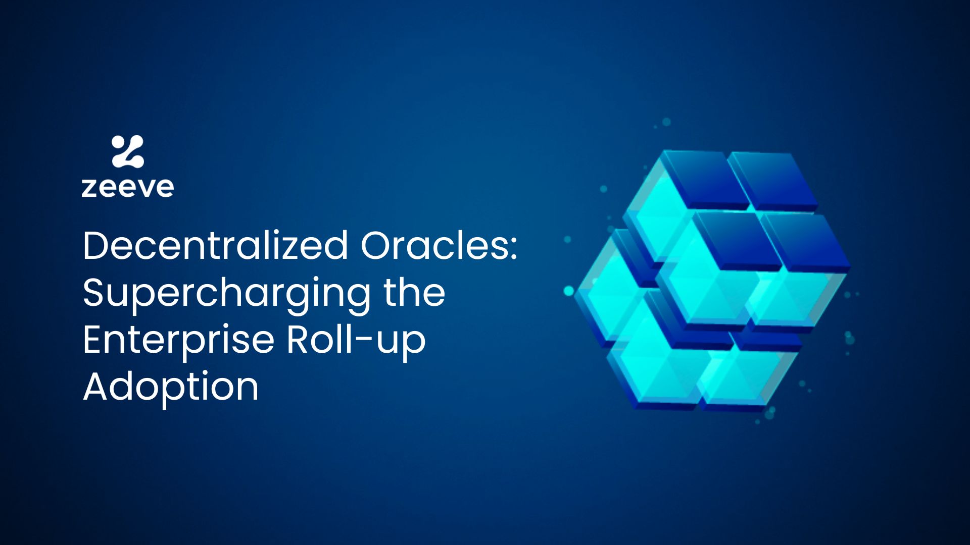 Decentralized Oracles: Supercharging the Enterprise Rollup Adoption